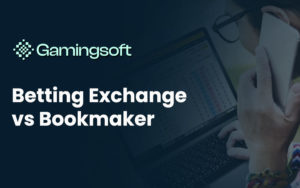 Betting Exchange vs Bookmaker: Key Differences, Advantages & iGaming Insights | Gamingsoft