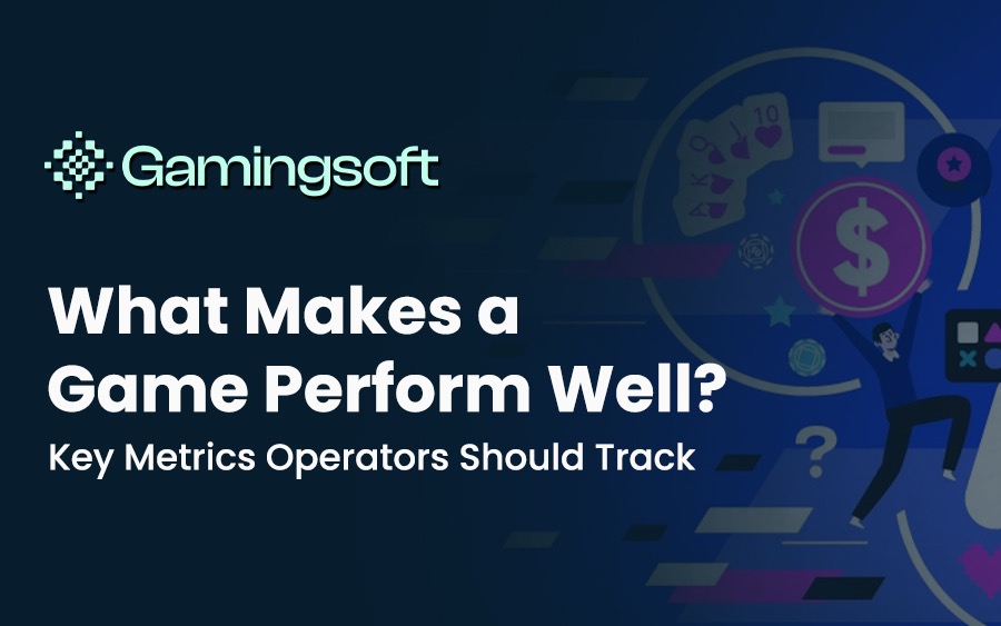 What Makes A Game Perform Well? Key Metrics Operators Should Track ...